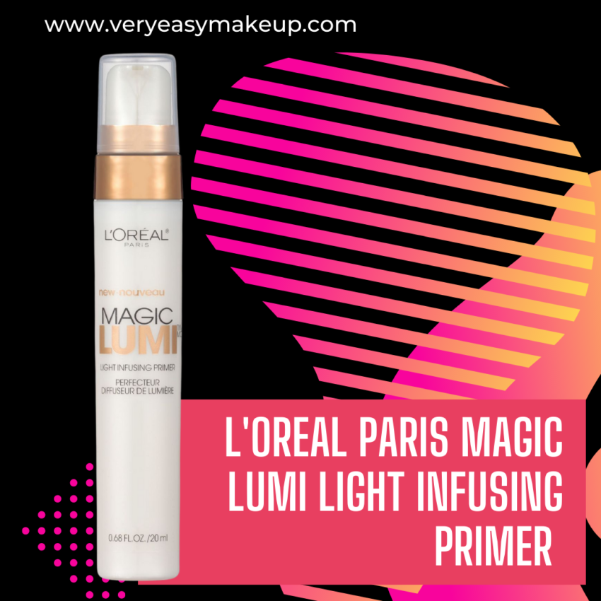 L’Oreal Paris Magic Light Infusing Primer Review.